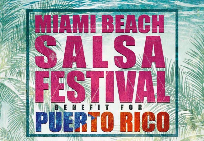 MIAMI BEACH SALSA FESTIVAL BENEFIT FOR PUERTO RICO - Zona Rumbera